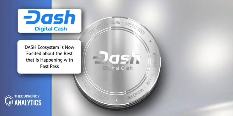 DASH Ecosystem And The Best That Is Happening With FastPass