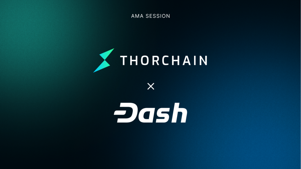 Dash and Thorchain - What's next? - Dash
