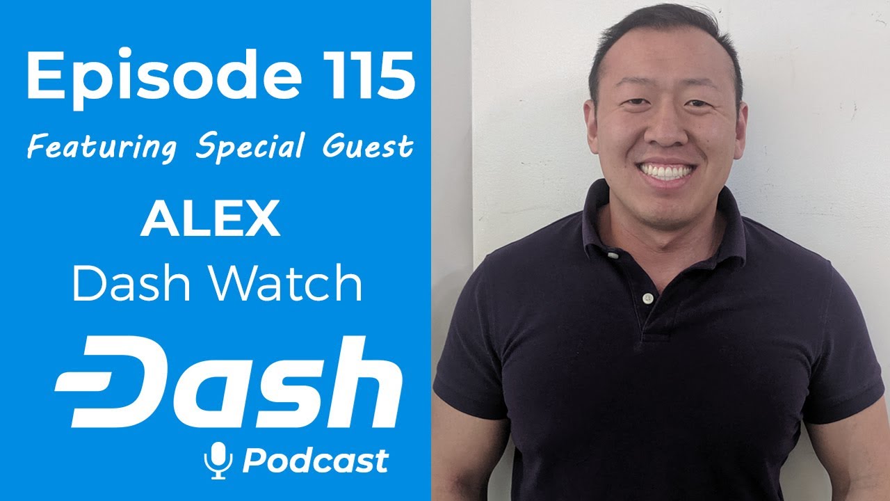 Dash Podcast 115 Feat Alex from DashWatch on Decentralised Governance ...